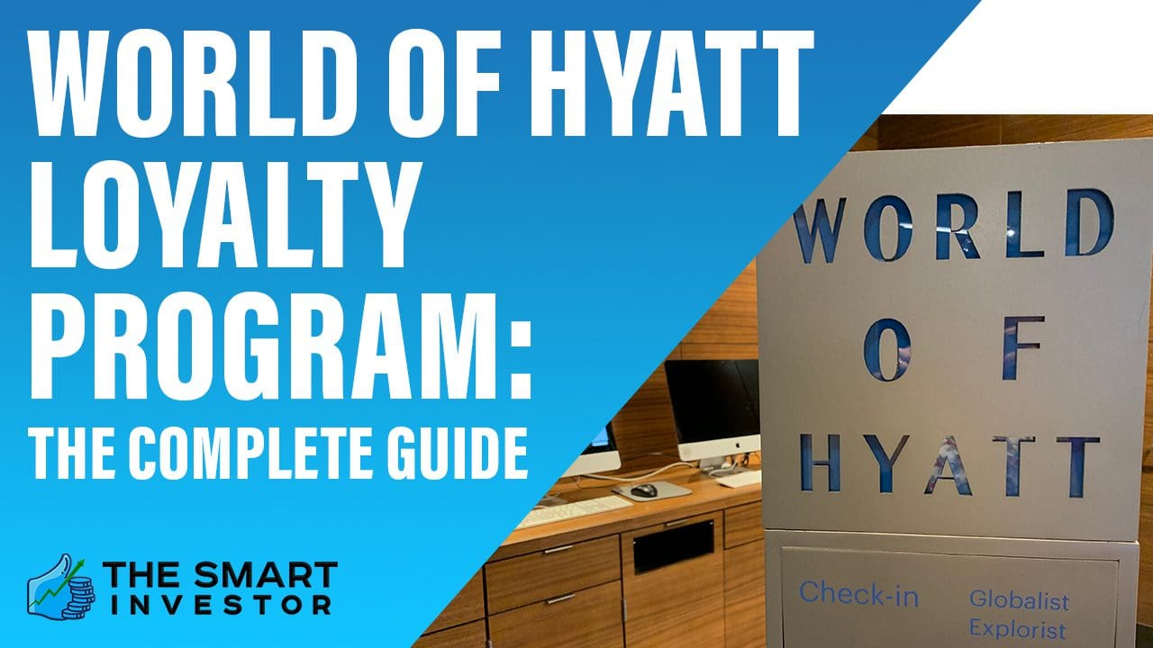 World of Hyatt Loyalty Program: The Complete Guide