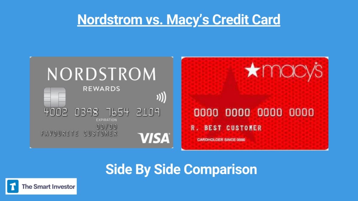 Nordstrom vs. Macy’s Credit Card: Which Store Card Gives You The Most ...