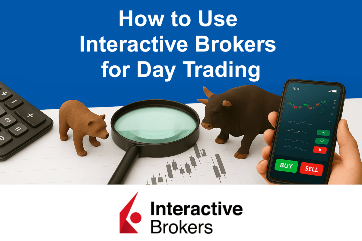 How to Use Interactive Brokers for Day Trading