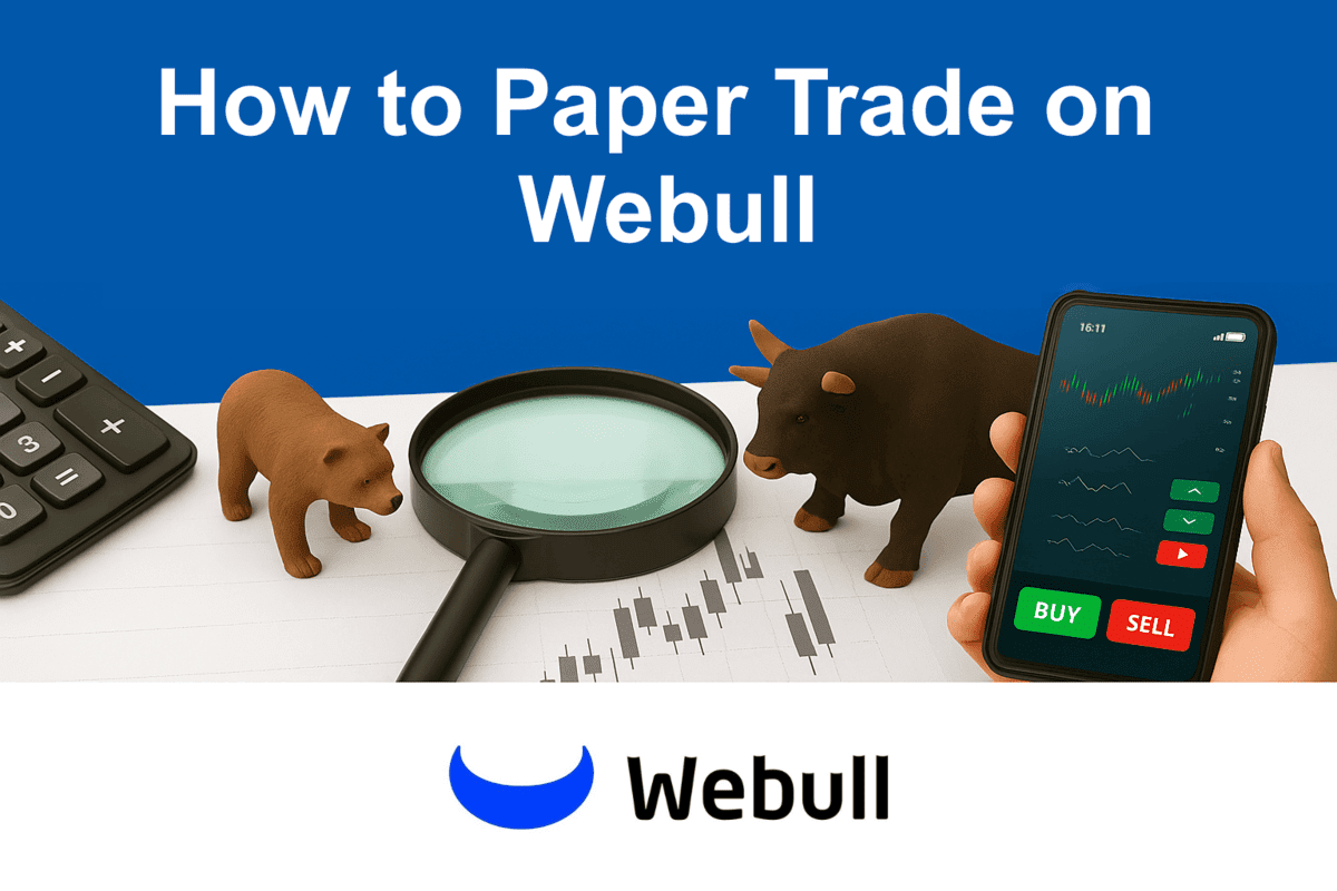 How to Paper Trade on Webull: A Beginner’s Guide